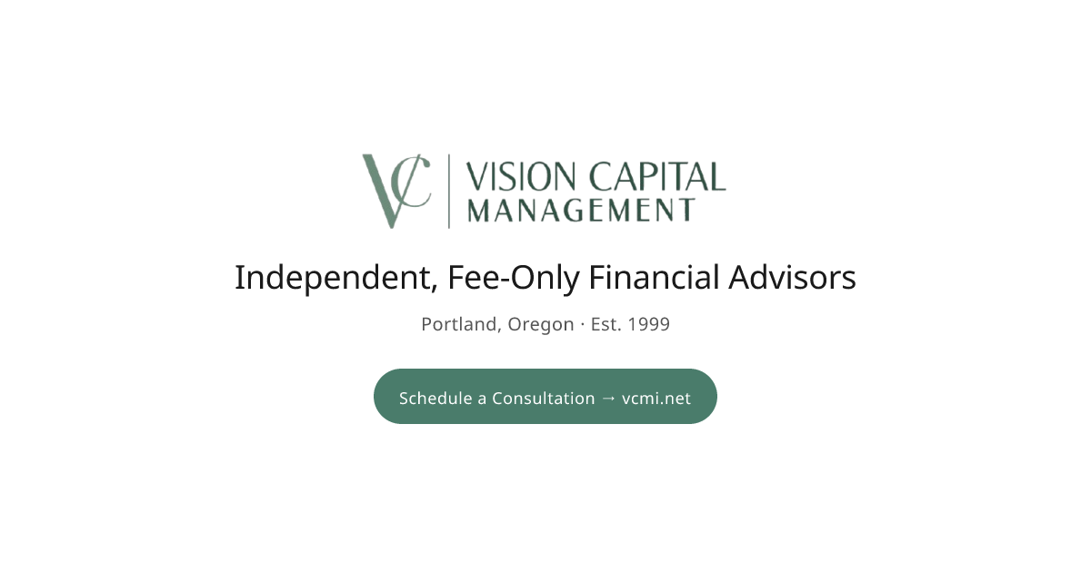 Portland Fee-Only Financial Advisor | Vision Capital Management